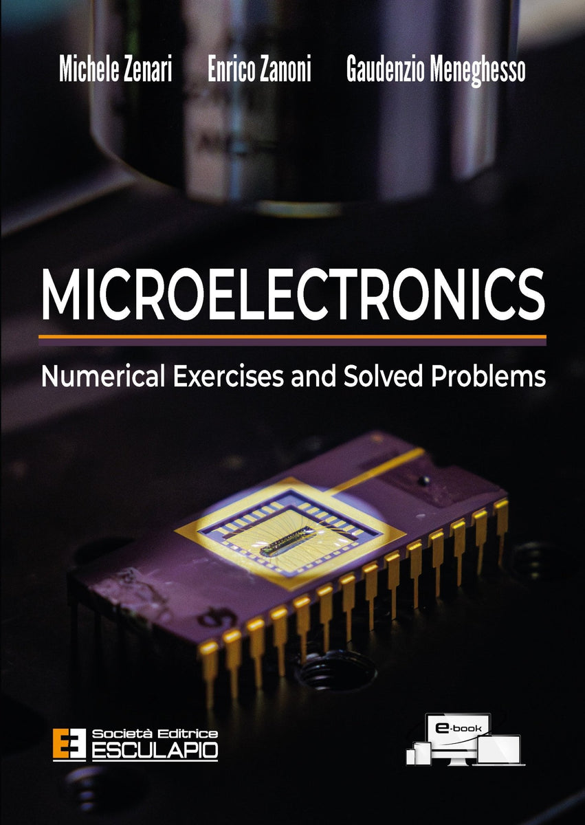MENEGHESSO ZENARI ZANONI - Microelectronics - Numerical Exercises and Solved Problems – Libreria ...