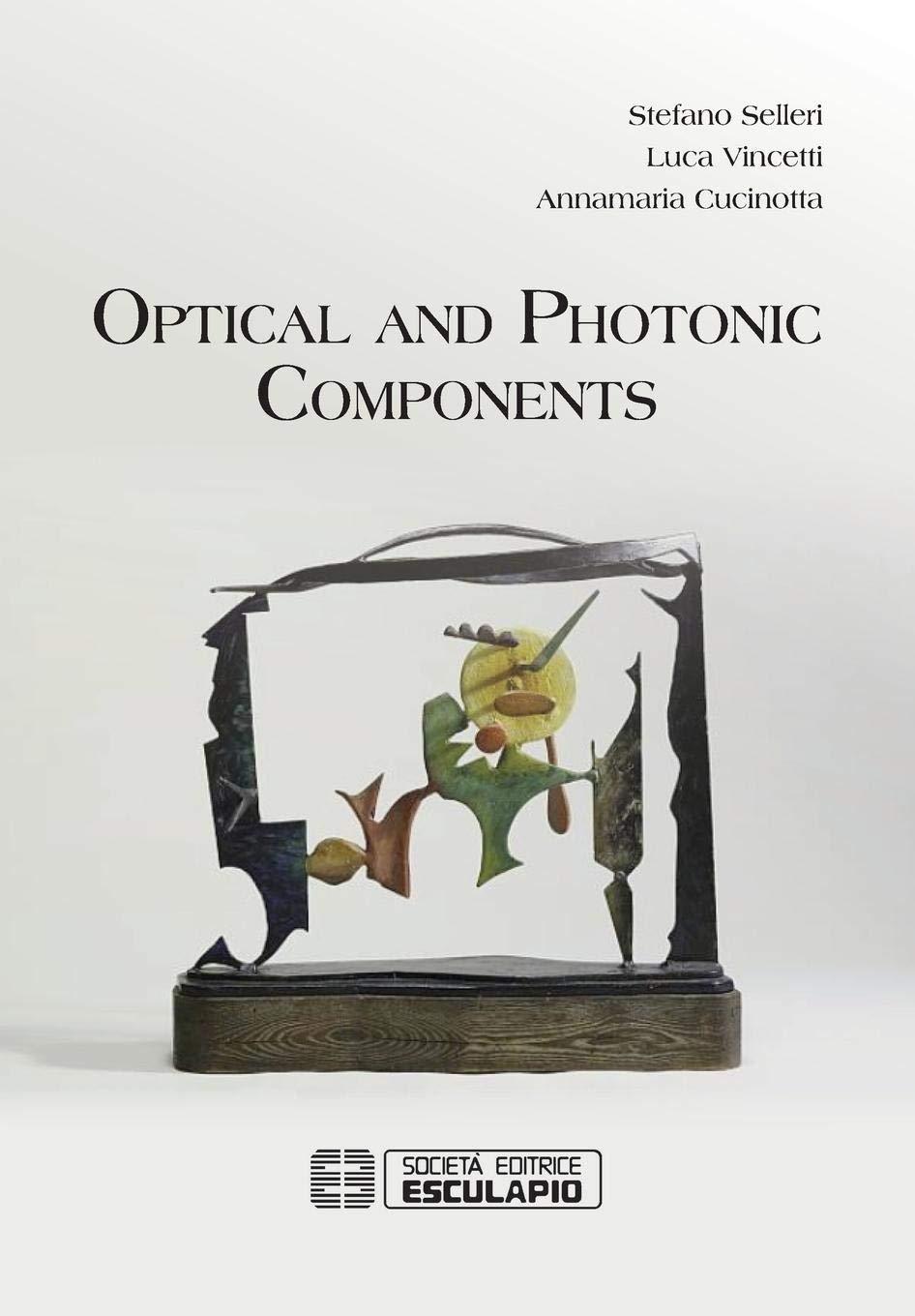 SELLERI VINCETTI CUCINOTTA - Optical and Photonic Components – Libreria ...