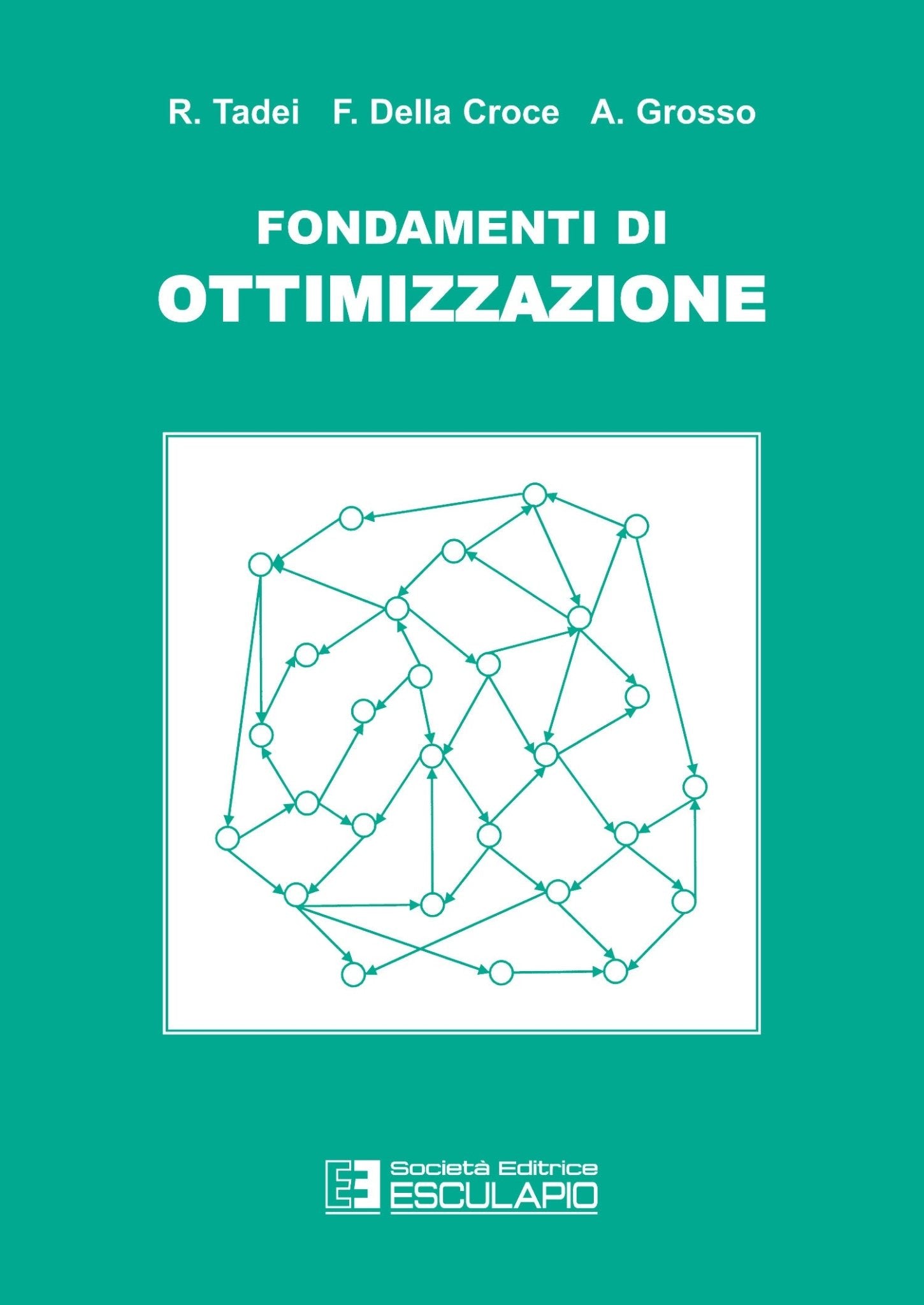 TADEI DELLA CROCE GROSSO - Fondamenti di ottimizzazione – Libreria Esculapio