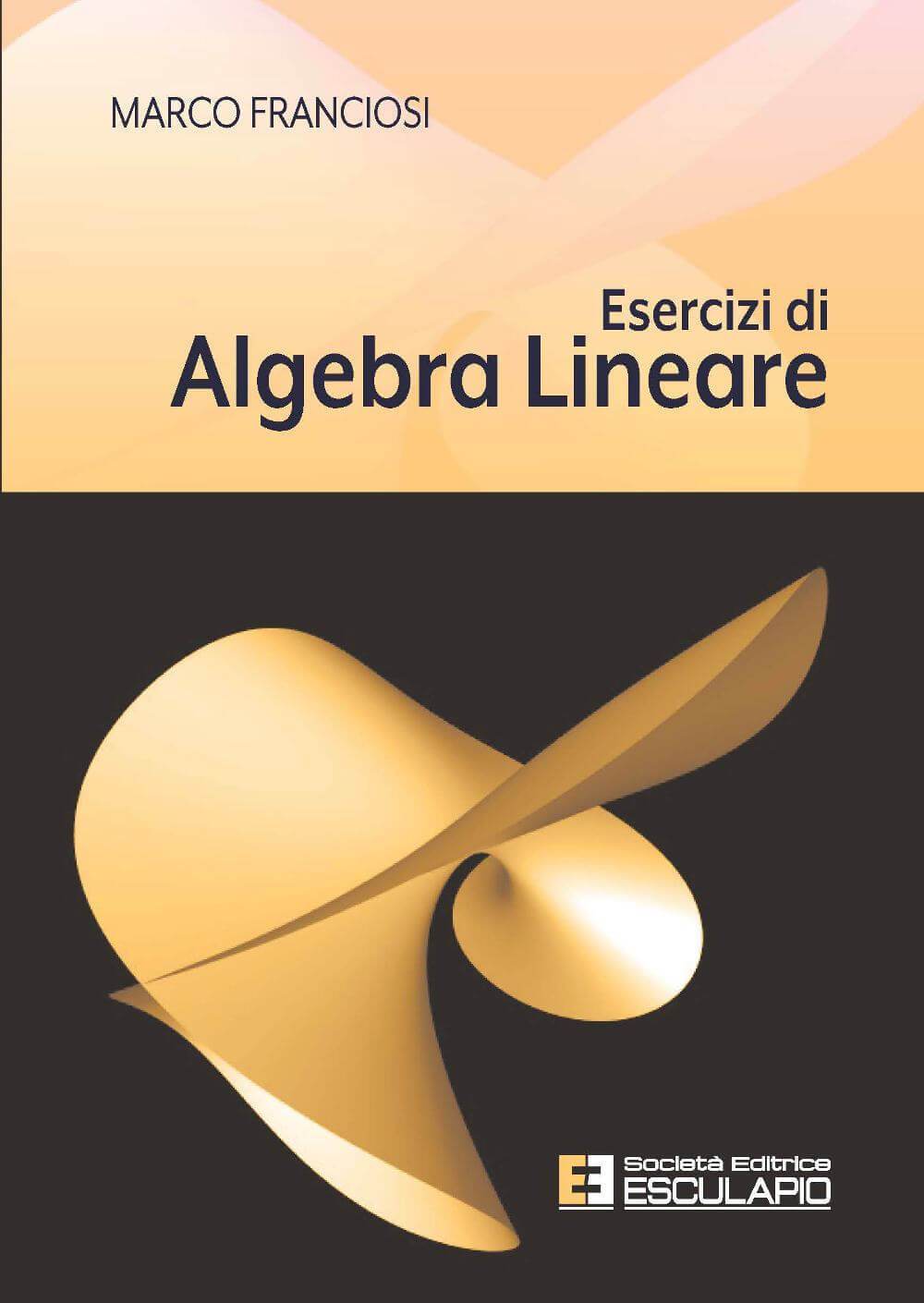 Esercizi Di Algebra Lineare E Geometria F Bottacin Libreria Esculapio